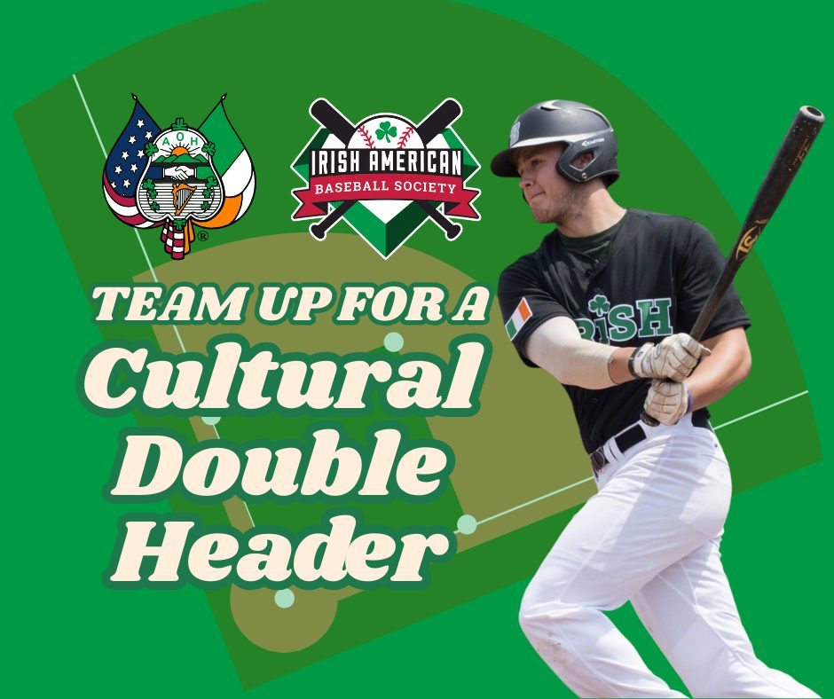Swinging for the Fences: Ancient Order of Hibernians Teams Up with ...
